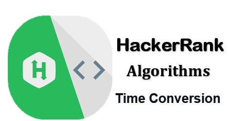 Time Conversion Solution in Java | HackerRank | Time Conversion ...