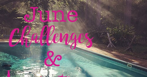 CraftyHope: June Challenges and Inspirations