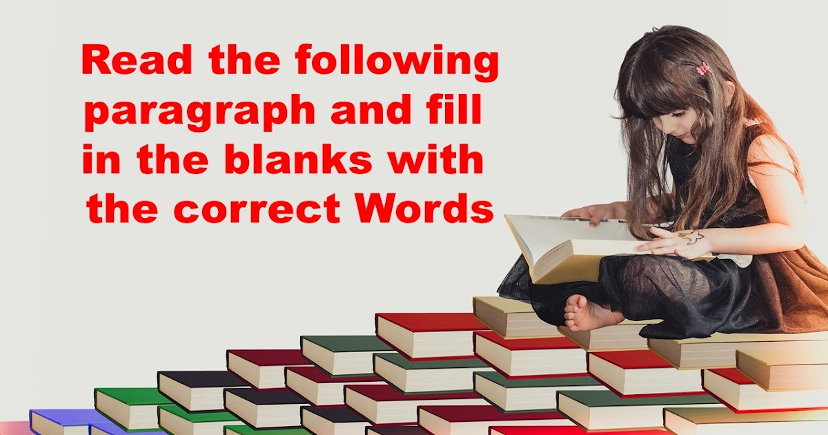 Read the following paragraph and fill in the blanks with the correct ...