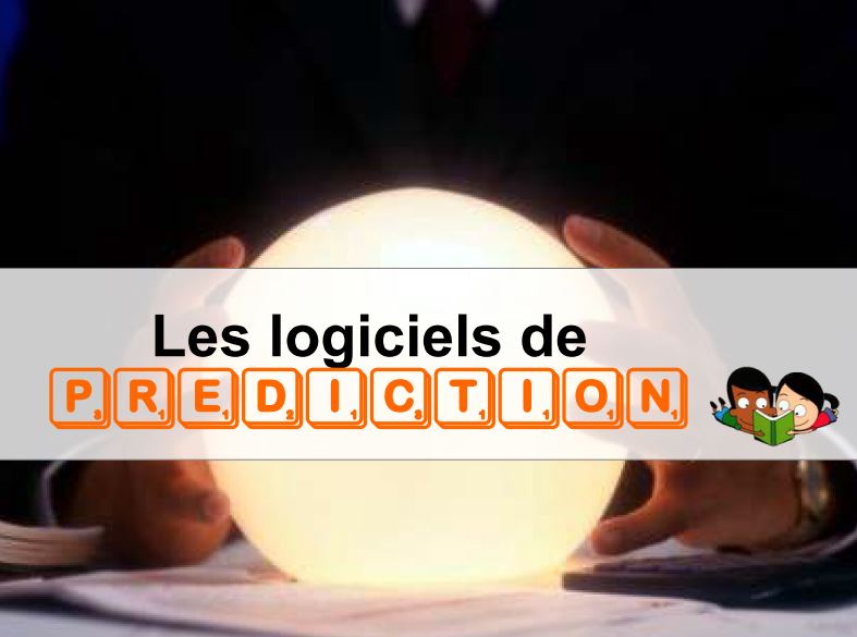 Les logiciels prédicteurs - Ressources pour l'école