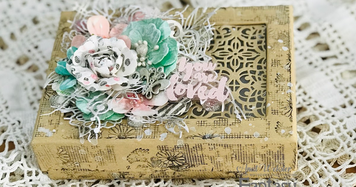 FANTASY: Beautiful Craft Box with Anat. Step by step tutorial