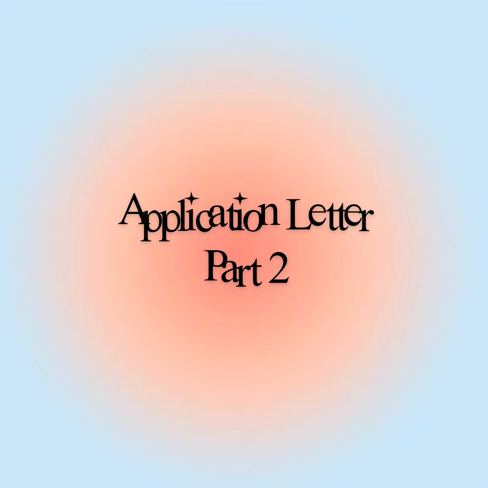 Application Letter Part 2 application-letter-part-2