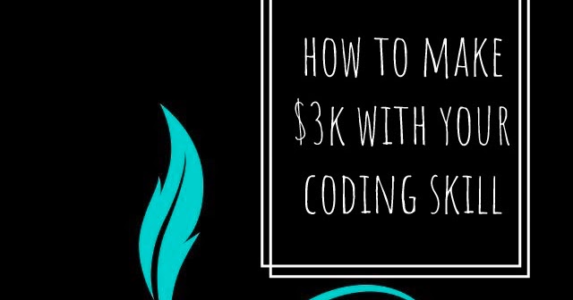 How to make $3k with your coding skill - Cash Flowing Online