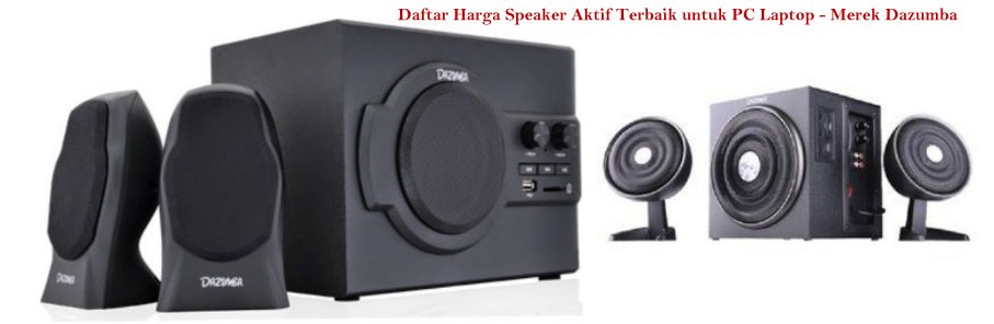 Speaker Aktif Dazumba Terbaik untuk PC Laptop Januari 2021 - Peralatan ...