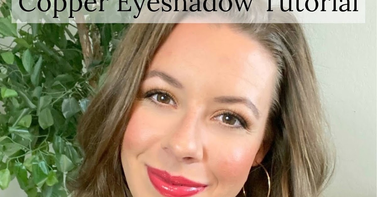 Copper Eyeshadow Tutorial
