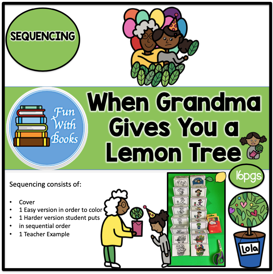 WHEN GRANDMA GIVES YOU A LEMON TREE SEQUENCING ~ Book Units by Lynn