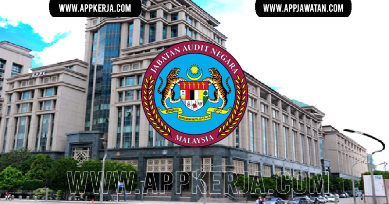 Jawatan Kosong di Jabatan Audit Negara Malaysia. - Appkerja Malaysia