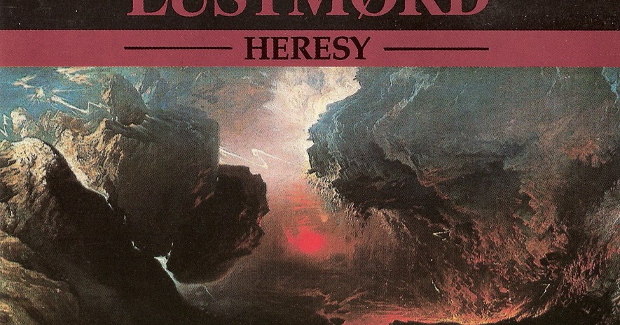 MEMORIES OF A FORGOTTEN PAST: Lustmørd ‎– Heresy (1990)