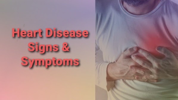 Heart Disease And Signs And Symptoms