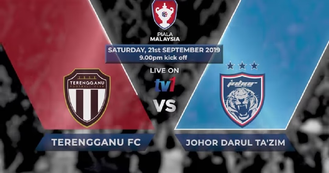 Live Streaming Terengganu vs JDT Piala Malaysia 21 September 2019 - Hiburan