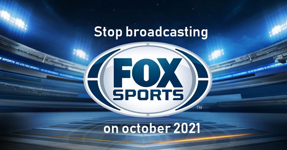 Fox Sports Asia Stop Broadcasting on October 2021 - Software Receiver