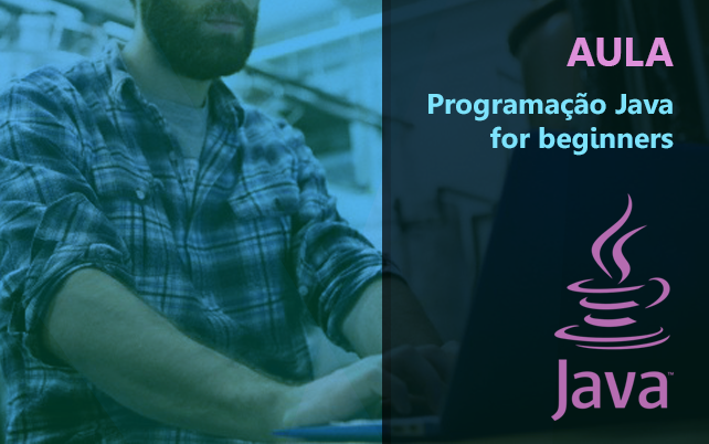 Curso Java Básico online e Gratuito em vídeo 26 aulas