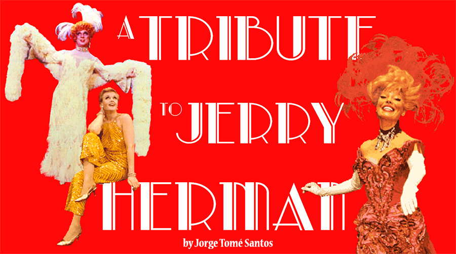 Jorge's Place: A TRIBUTE TO JERRY HERMAN
