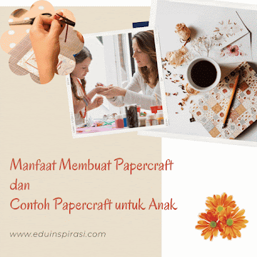 Manfaat Membuat Papercraft dan Contoh Papercraft untuk Anak - Fauziah ...