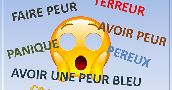 Bien sûr!: EXPRESSION DE LA PEUR