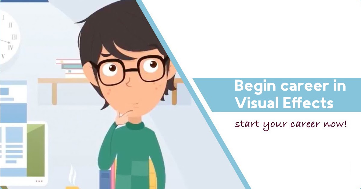 How to begin a career in Visual Effects?