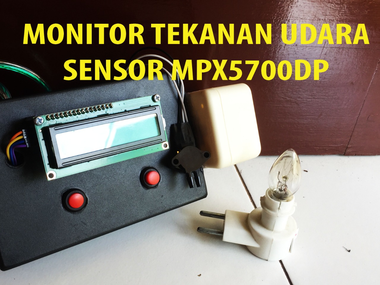 .: Alat Monitor Tekanan Udara Sensor MPX 5700DP