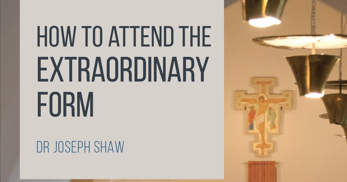 New Liturgical Movement: Guest Review of Joseph Shaw’s How to Attend ...