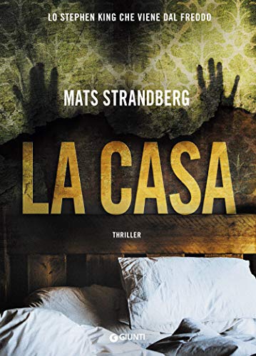 Laumes' journey: "La Casa": il nuovo libro horror di Mats Strandberg in ...