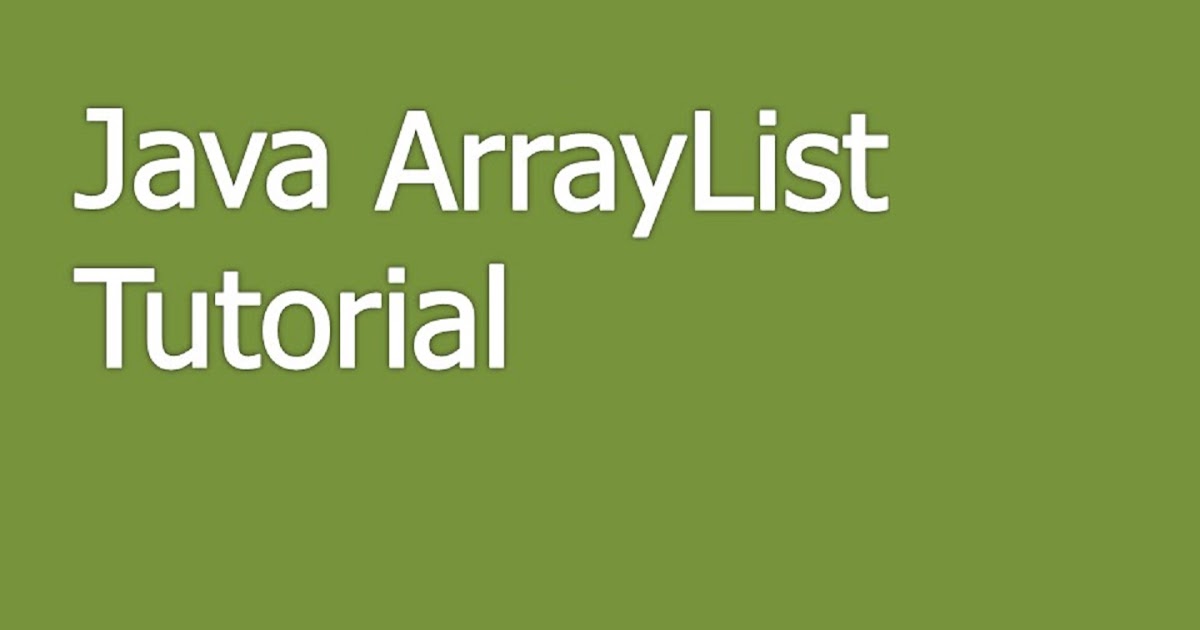 Java Arraylist Tutorial The Mega List Java67