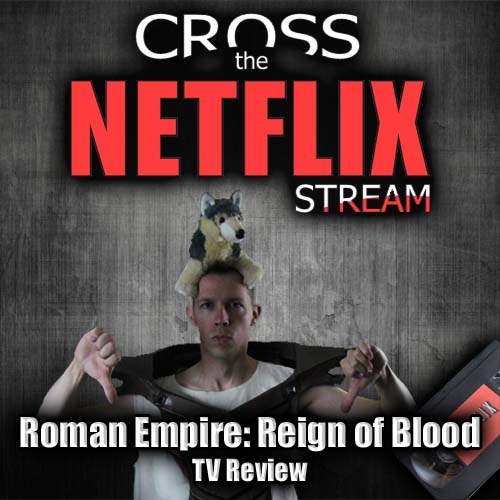 Roman Empire Reignof Blood : crossthenetflixstream.com : Free Download ...