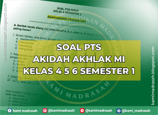 Soal UTS/PTS Akidah Akhlak Kelas 4 5 6 MI Semester 1 - Kami Madrasah