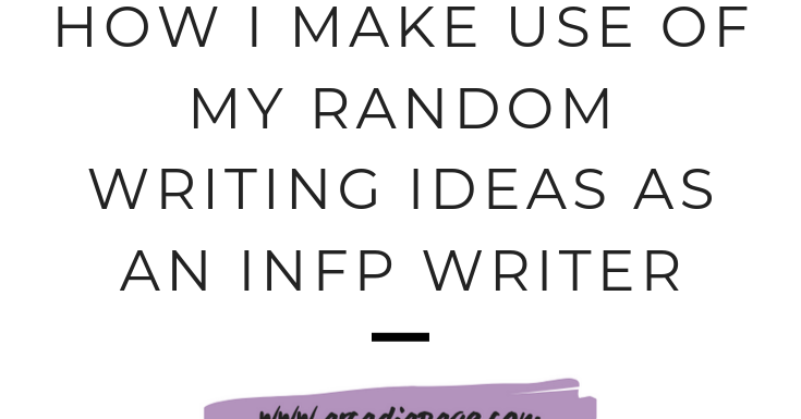 Arcadia Page, Writer & Comic Artist: How I Make Use of My Random ...