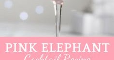 PINK ELEPHANT COCKTAIL RECIPE #Cocktail #Drink - Yummly Recipes