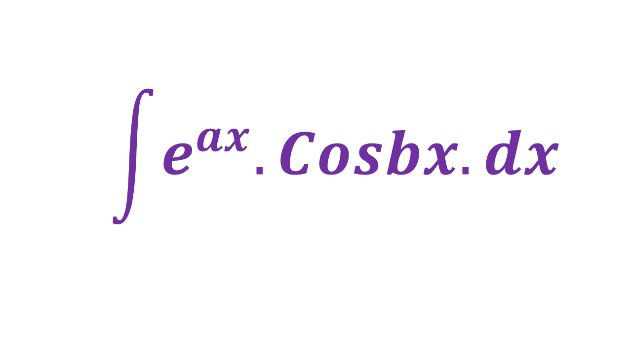 Integration of e^ax cosbx || Integration by parts || important ...