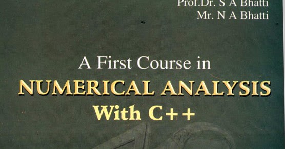 I-21: A First Course In Numerical Analysis With C++ Text Book For BS & B.Sc MatheMatics