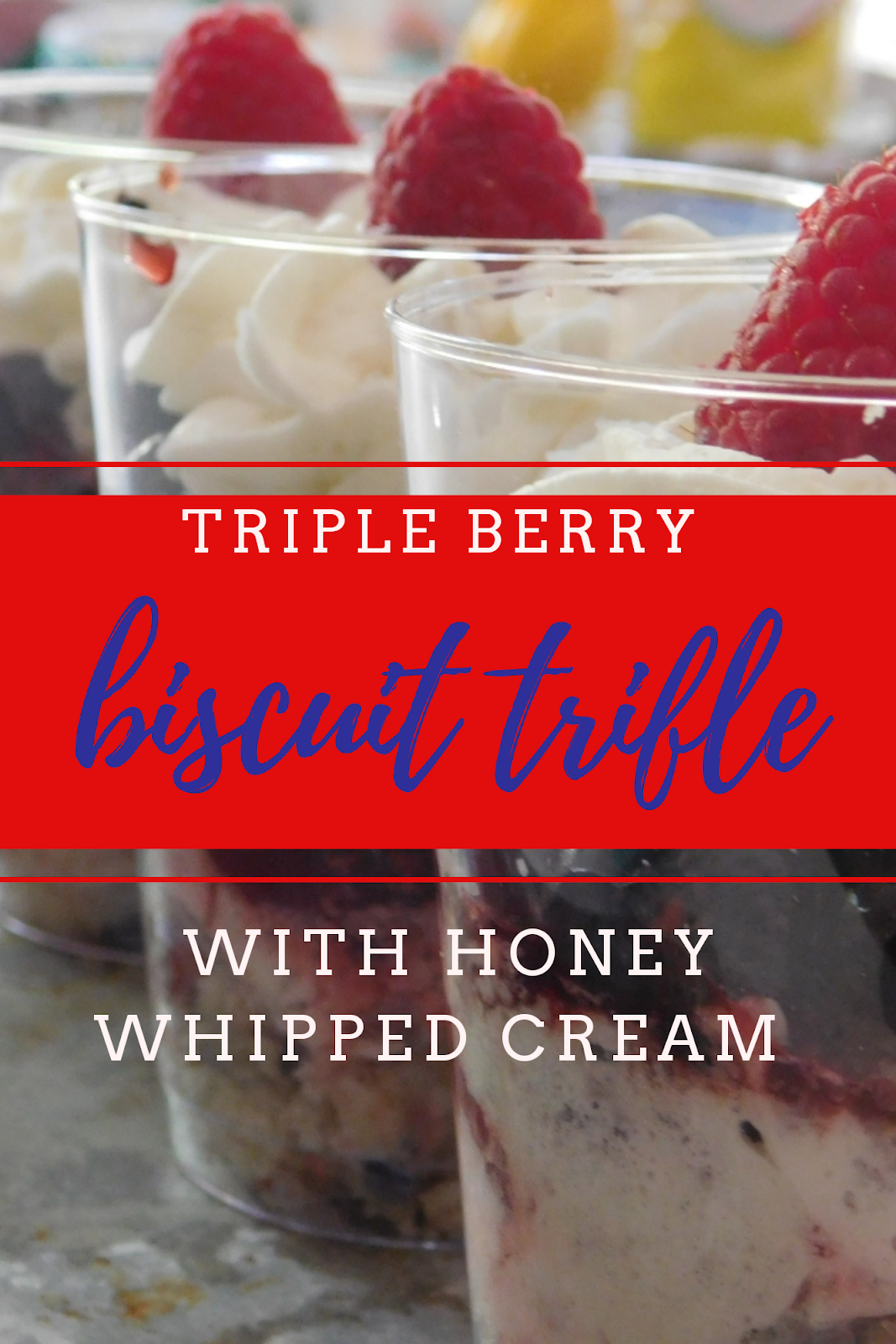 Triple Berry Biscuit Trifle with Honey Whipped Cream | Nik Snacks - Nik ...