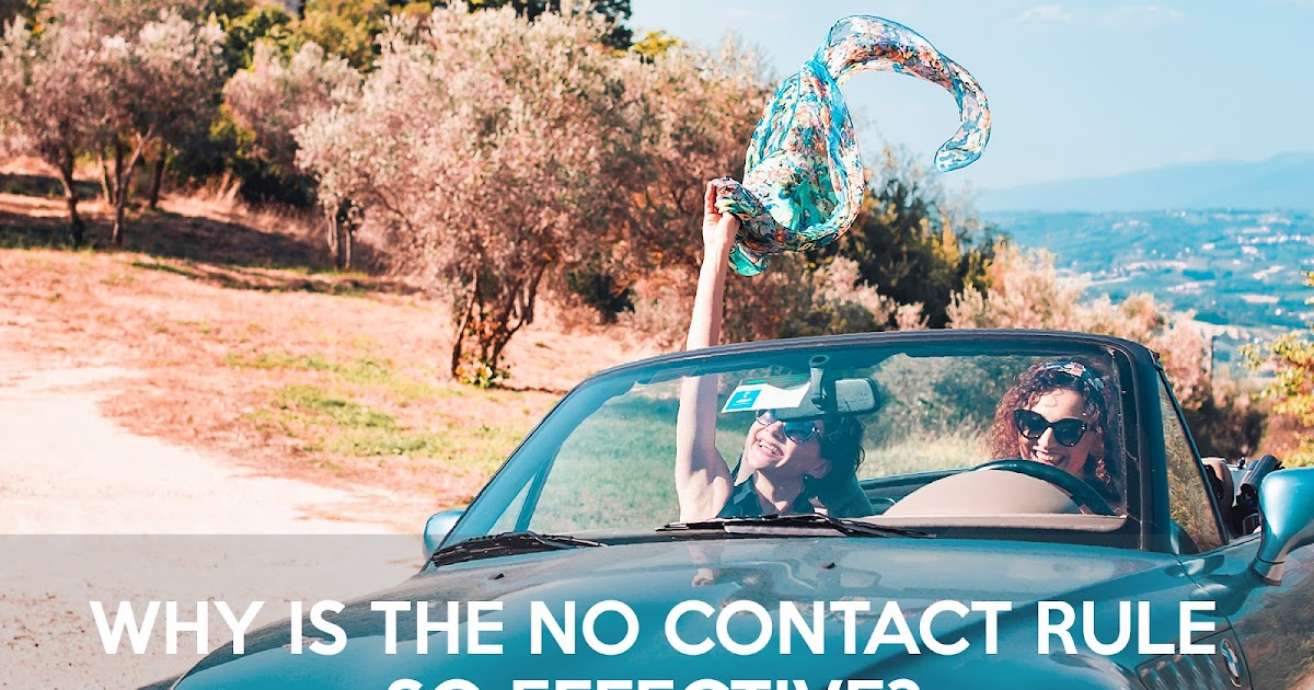 Why Is The No Contact Rule So Effective?