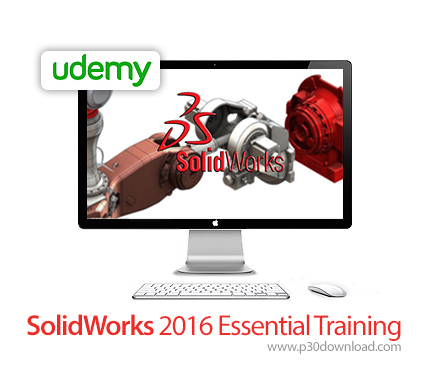 Udemy SolidWorks 2016 Essential Training - كورسات مجانية فى كل المجالات