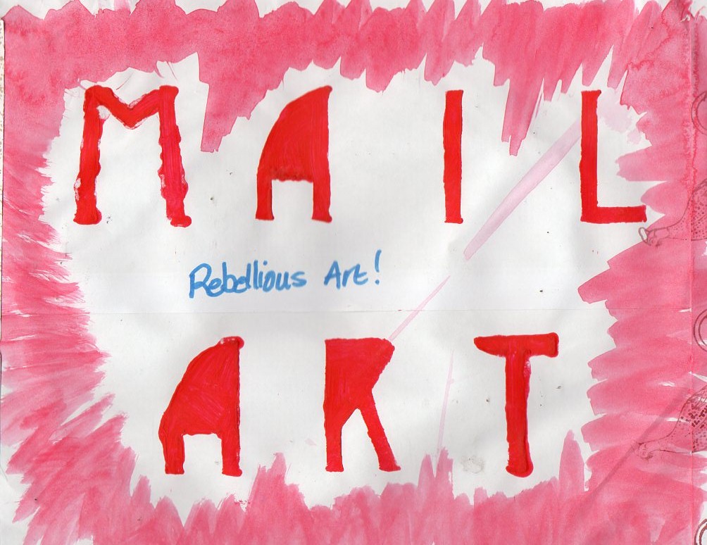 REBEL REBEL, movements of contestation: Mail art is by definition ...