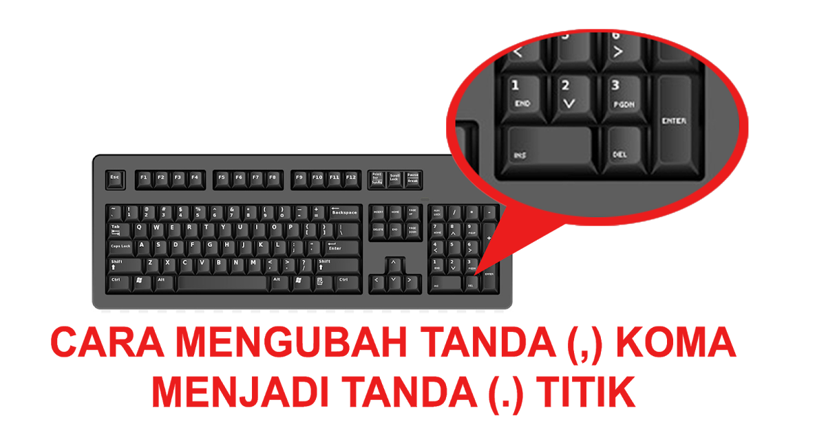 Cara Mengubah Fungsi Tanda Koma Menjadi Tanda Titik Pada Keyboard ... Cara Mengubah Fungsi Tanda Koma Menjadi Tanda Titik Pada Keyboard ...