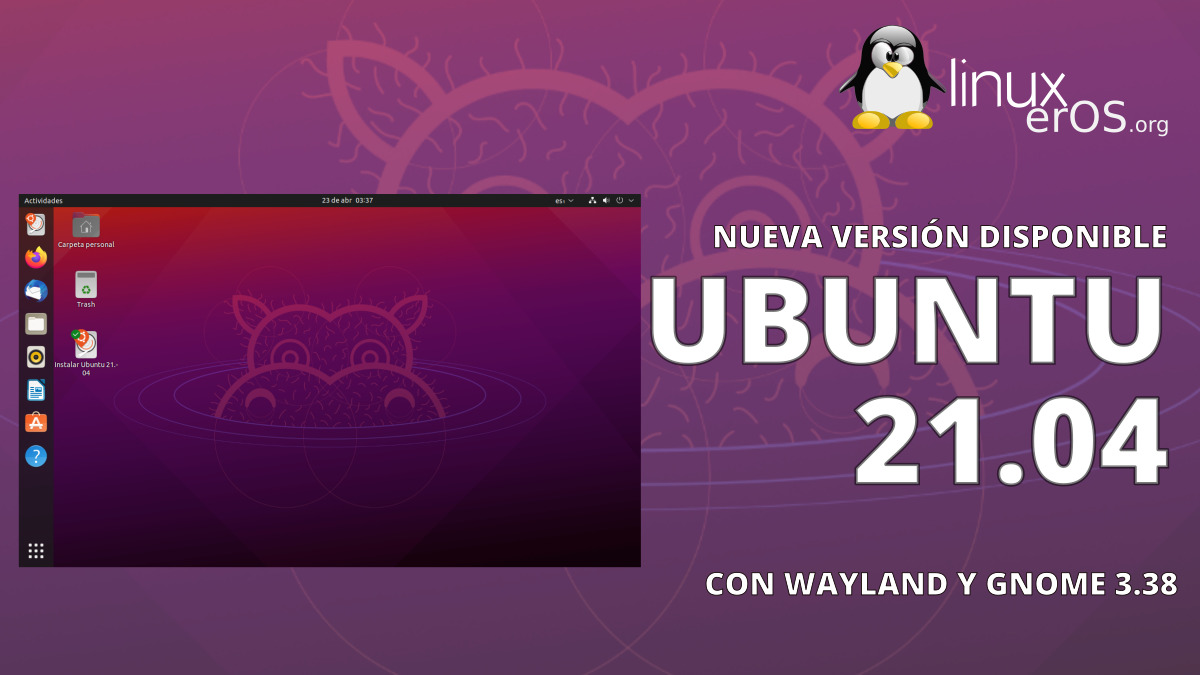 Ubuntu 21.04 Hirsute Hippo, con Wayland y Gnome 3.38 ~ Linuxeros