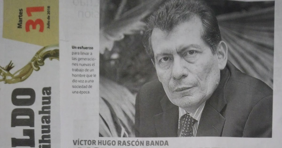 Tramoyam Blog: VÍCTOR HUGO RASCÓN BANDA / A 10 AÑOS DE SU PARTIDA