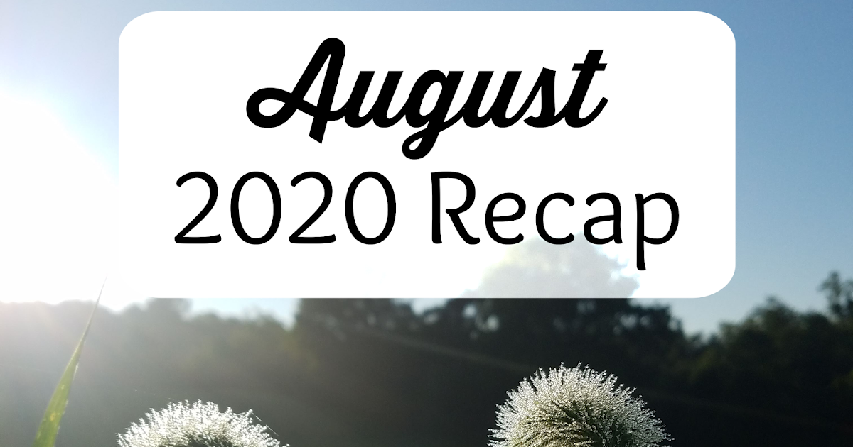August 2020 Recap