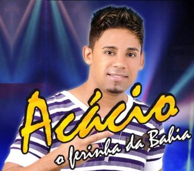 FABIANOCDSMORAL: ACACIO 2012 O FERINHA DA BAHIA [CD DENTRO DE MIM]