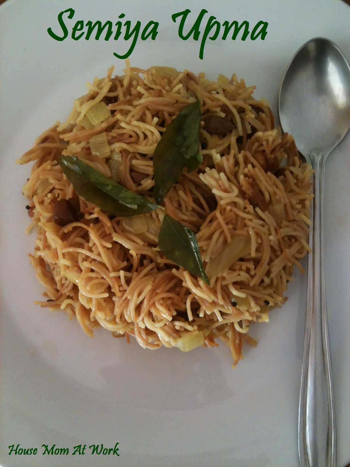 House Mom At Work: Vermicelli Upma / Semiya Upma