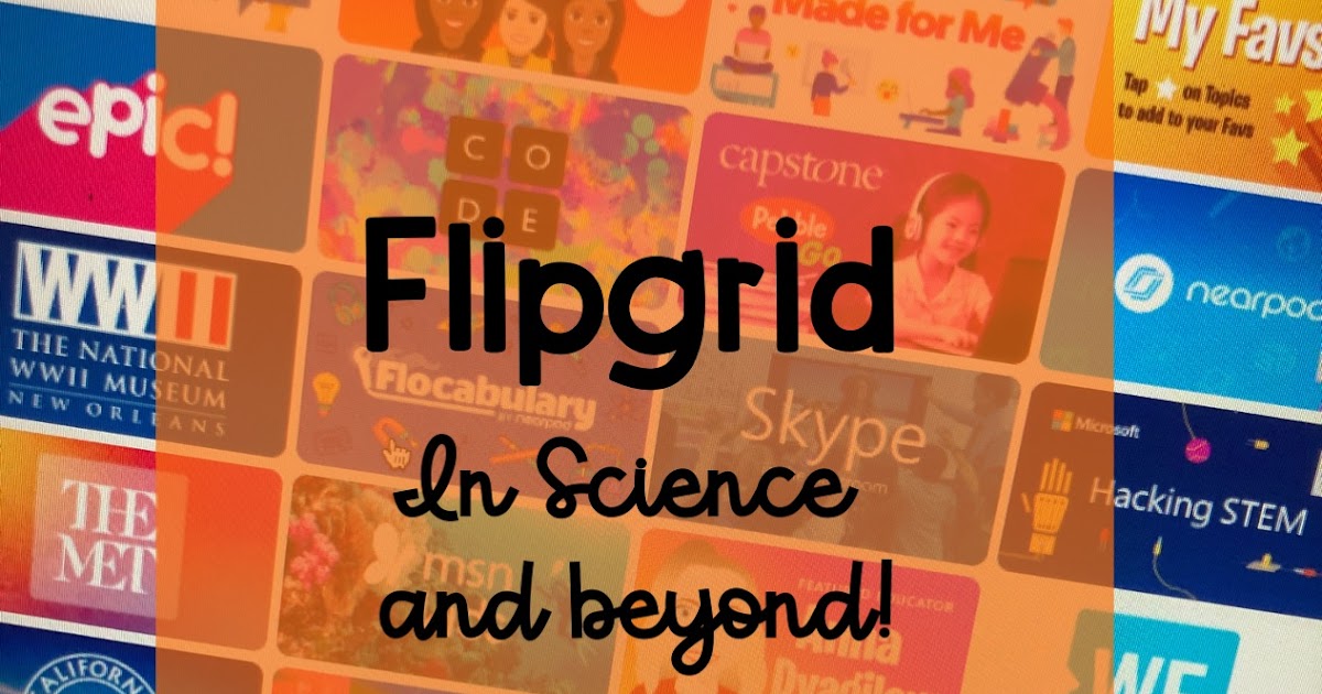 The Science School Yard: Flipping For Flipgrid