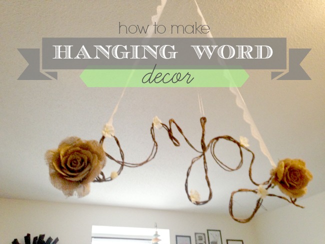 splendid actually: how to make: Hanging Word Decor