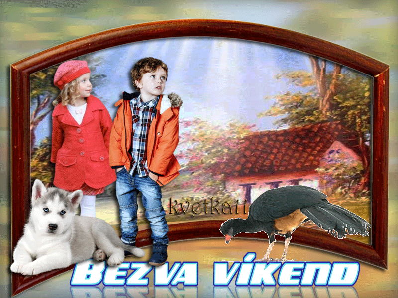 kvetka11: Bezva víkend