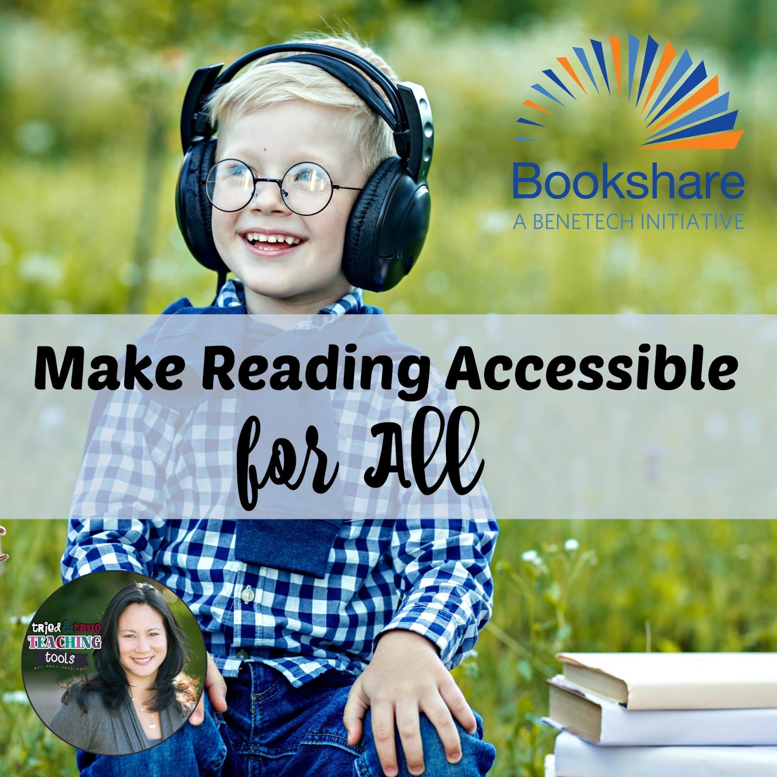 Make Reading Accessible for ALL | Tried and True Teaching Tools