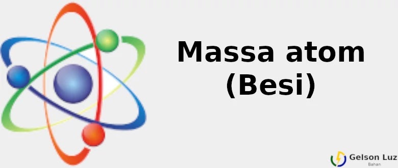 Massa atom ☢️ (Besi, Fe) 2021 + Sumber, Kegunaan