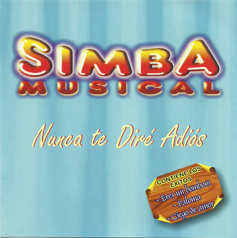 PLANETA MUSICAL: SIMBA MUSICAL - NUNCA TE DIRE ADIOS