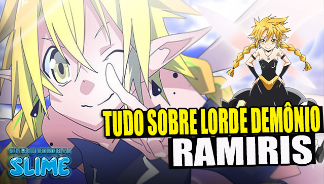 LORDE DEMÔNIO RAMIRIS DO LABIRINTO - Tensei Shitara Slime Datta Ken