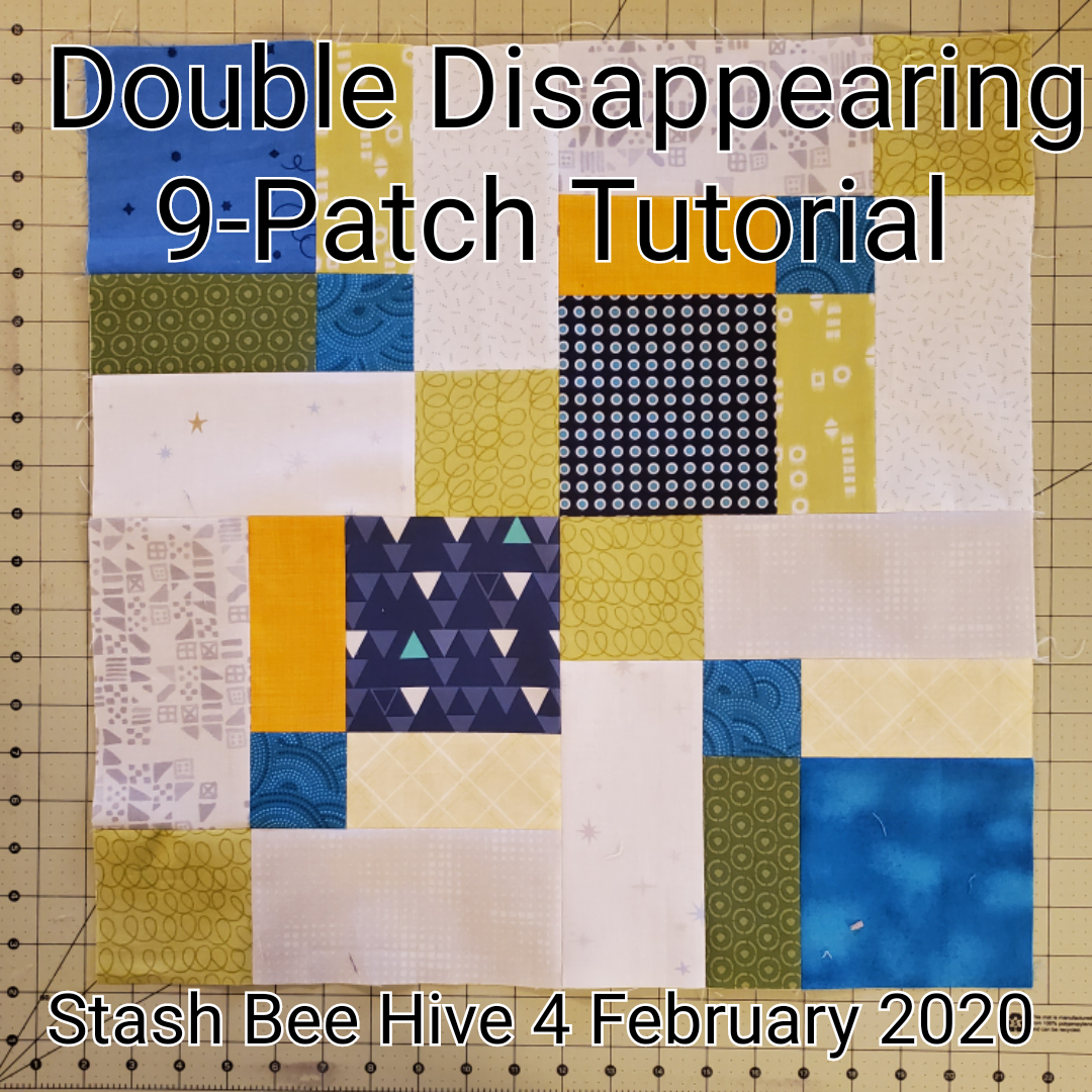 Stash Bee: Hive 4: February Tutorial - Double Disappearing 9-patch