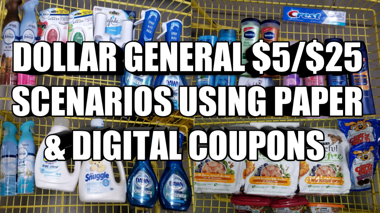 DOLLAR GENERAL $5/$25 SCENARIOS USING PAPER & DIGITAL COUPONS