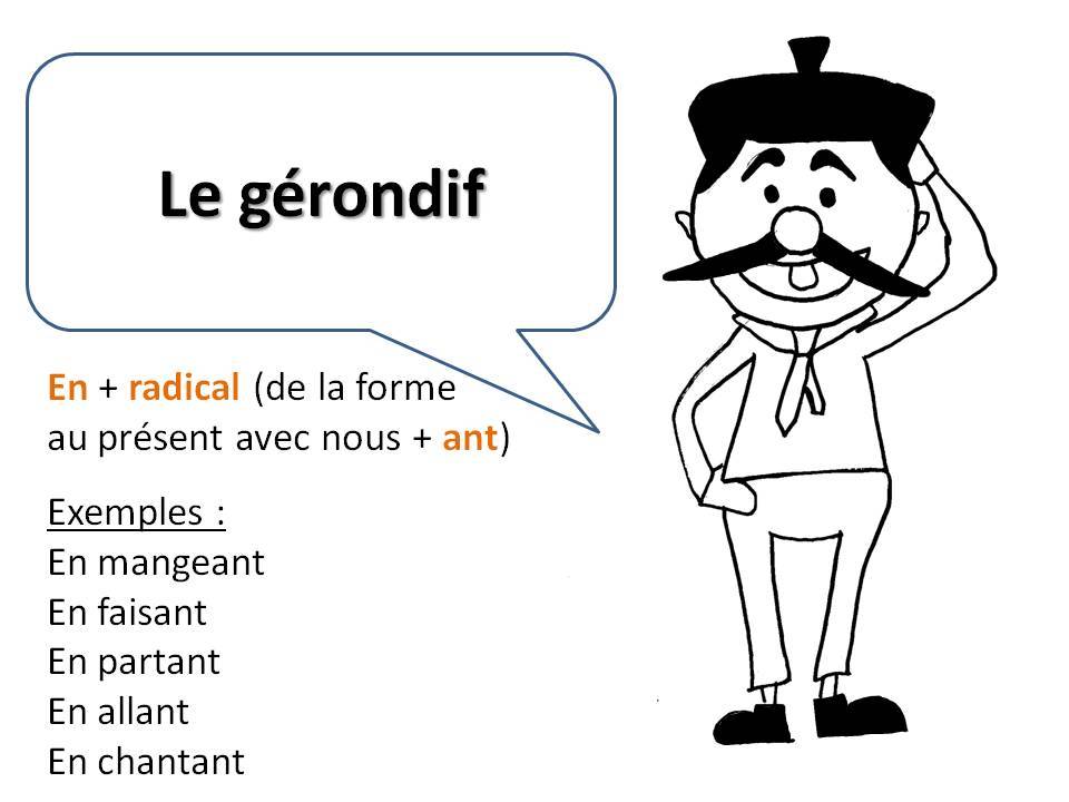 Ici Guetcho: A2. Le gérondif.